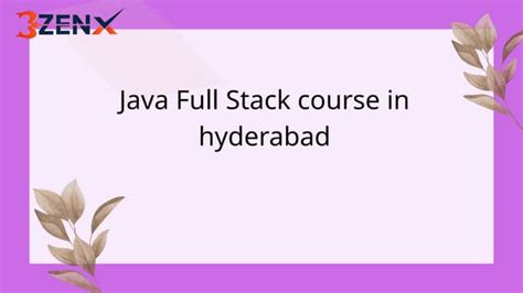 Java Full Stack Course In Madhapur Hyderabad Ppt