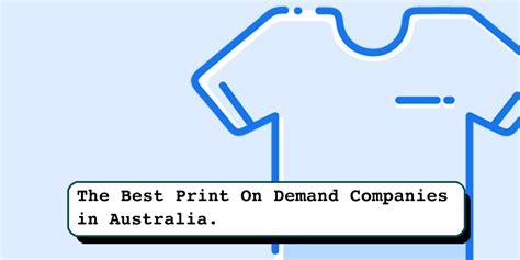 Best Print On Demand Companies In Australia For Ecommerce Platforms Com
