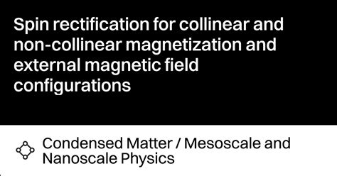 Spin Rectification For Collinear And Non Collinear Magnetization And External Magnetic Field