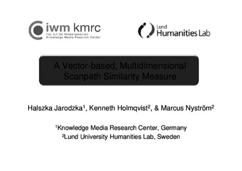 Pdf A Vector Based Multidimensional Scanpath Similarity Measure