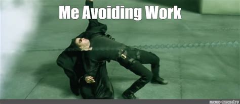 Сomics Meme Me Avoiding Work Comics Meme