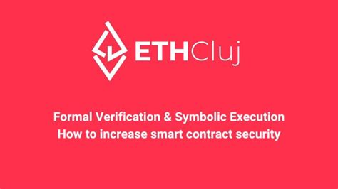 Using Symbolic Execution To Increase Smart Contract Security Ethcluj
