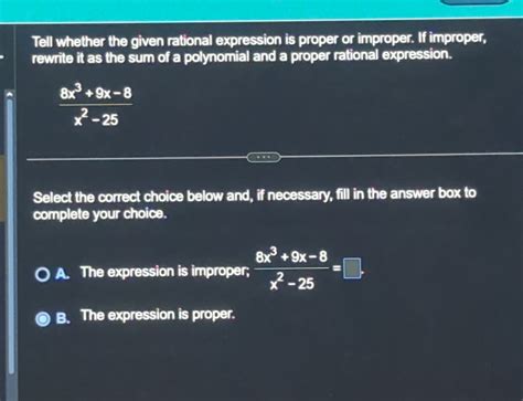 Solved Tell Whether The Given Rational Expression Is Proper