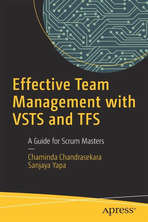 Effective Team Management With Vsts And Tfs Programmer Books