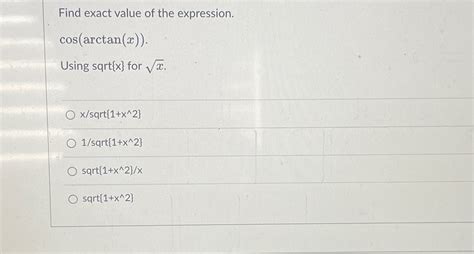 Solved Find Exact Value Of The S Arctan X