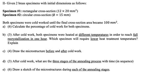 Solved Ii Given 2 Brass Specimens With Initial Dimensions