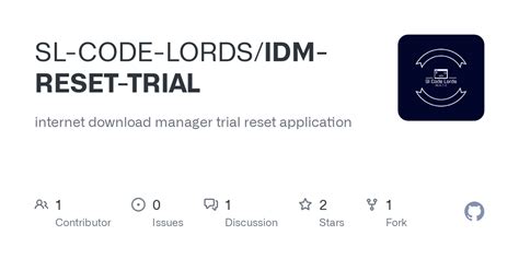 Github Sl Code Lordsidm Reset Trial Internet Download Manager Trial