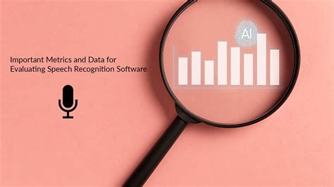 key metrics for evaluating speech recognition software symbl ai
