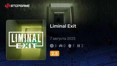 Liminal Exit — обзоры и отзывы описание дата выхода официальный сайт игры системные