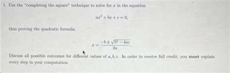 Solved 1 Use The Completing The Square Technique To Solve