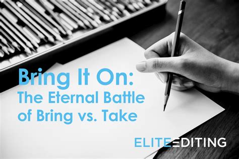 Bring It On The Eternal Battle Of Bring Vs Take Elite Editing