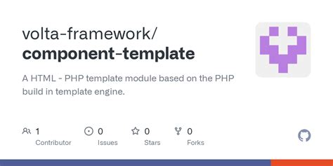 Github Volta Frameworkcomponent Template A Html Php Template Module Based On The Php Build