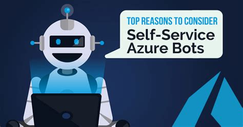 Top Reasons To Consider Self Service Azure Bots Whizlabs Blog
