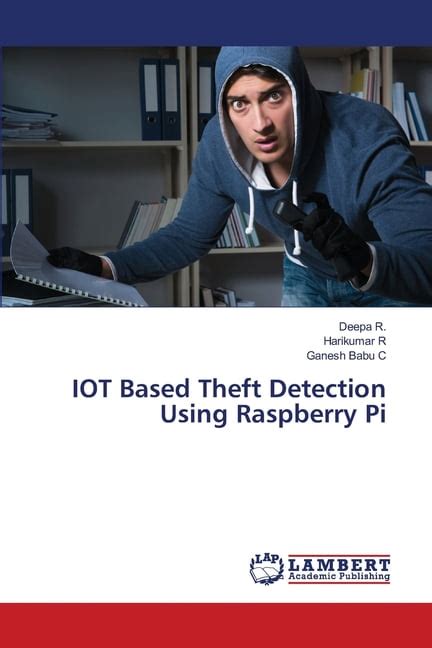 Iot Based Theft Detection Using Raspberry Pi Paperback