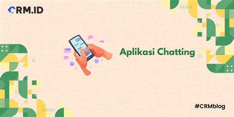 Aplikasi Chatting Untuk Bisnis Ini 10 Rekomendasinya Crm Blog