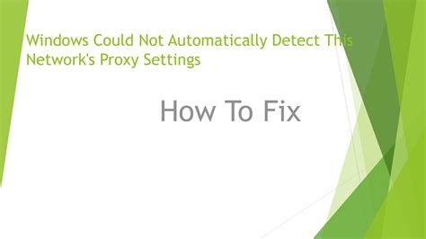Calaméo Fix Windows Could Not Automatically Detect This Networks Proxy Error
