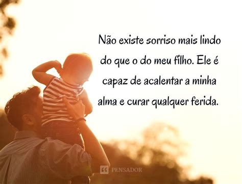 62 Frases De Pai Para Filho Que Demonstram Este Amor Incondicional Pensador