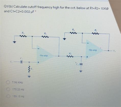 Solved Q1 B Calculate Cutoff Frequency High For The Cct