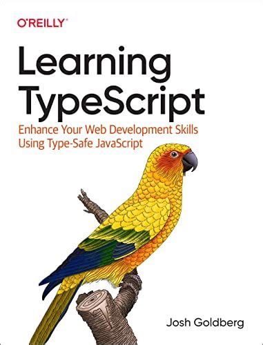 Learning Typescript Enhance Your Web Development Skills Using Type