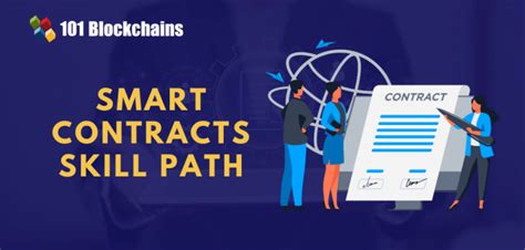 Smart Contracts Skill Path Explore Your Options 101 Blockchains