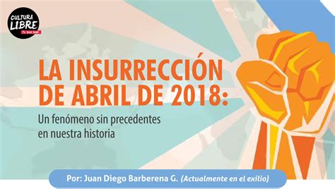 La Insurrección De Abril De 2018 Un Fenómeno Sin Precedentes En