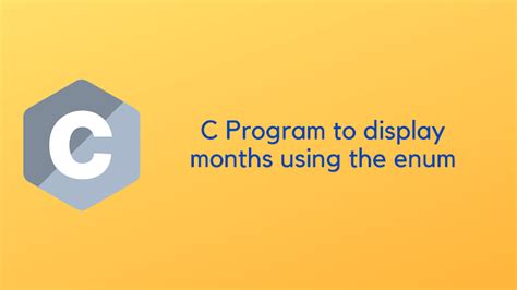 C Program To Display Months Using The Enum