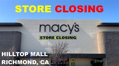 Store Closing Tour Macys Hilltop Mall Richmond Ca Youtube