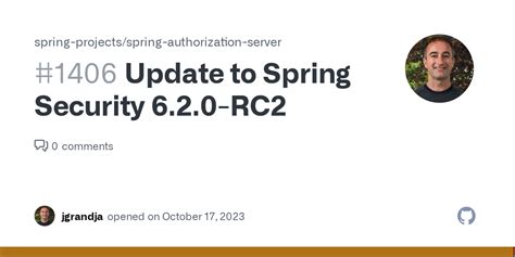 Update To Spring Security 620 Rc2 · Issue 1406 · Spring Projects