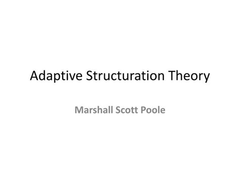 Ppt Adaptive Structuration Theory Powerpoint Presentation Free Download Id 3270419