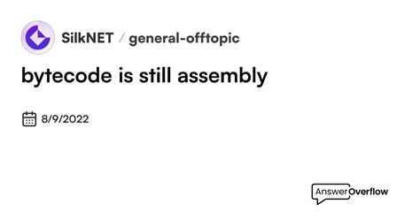 Bytecode Is Still Assembly Silknet