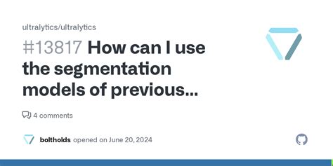 How Can I Use The Segmentation Models Of Previous Versions Issue