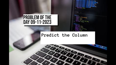Predict The Column Problem Of The Day 09112023 Gfg Hindi Youtube