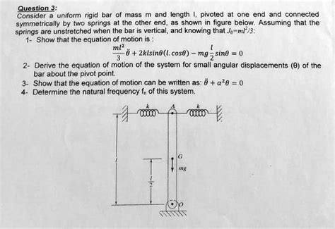 Solved Question 3 Consider A Uniform Rigid Bar Of Mass M And Length L