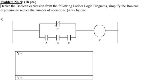 Problem No 9 18 Pts Derive The Boolean Expression From The Following Ladder Logic Programs