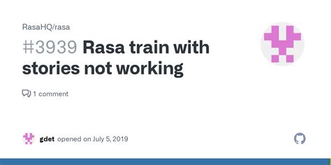 Rasa Train With Stories Not Working · Issue 3939 · Rasahqrasa · Github