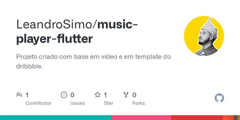 GitHub LeandroSimo music player flutter Projeto criado base em vídeo e em template do