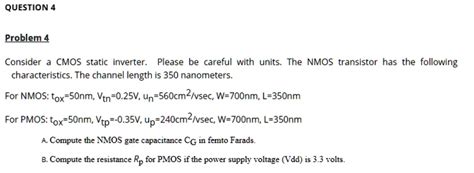 SOLVED Problem 4 Consider A CMOS Static Inverter Please Be Careful With Units The NMOS
