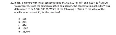 solved 20 in lab a mixture with initial concentrations of
