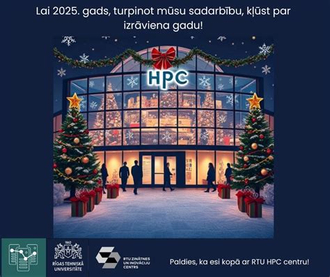 Priecīgus Ziemassvētkus Un Laimīgu 2025 Gadu Rtu Hpc Center