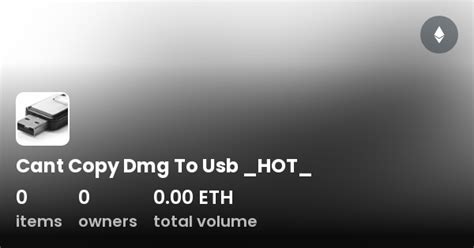 Cant Copy Dmg To Usb Hot Collection Opensea