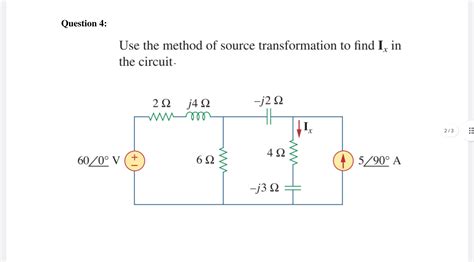 Solved Use The Method Of Source Transformation To Find Ix In Chegg Com