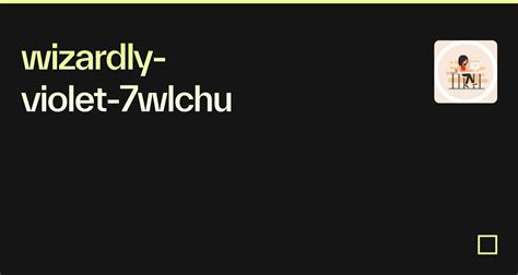 Wizardly Violet Wlchu Codesandbox