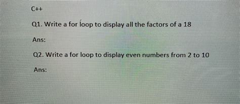 Solved C Q1 Write A For Loop To Display All The Factors