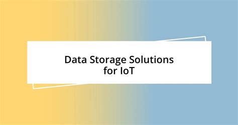 What I Discovered About Iot Data Management