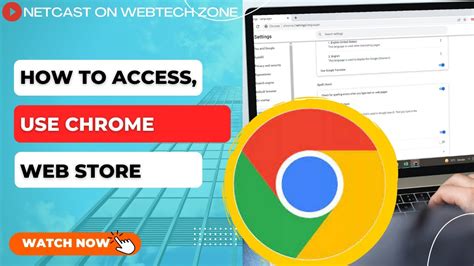 How To Access Use Chrome Web Store Youtube