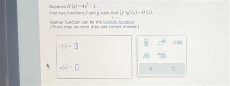Solved Suppose H X 4x6−1 Find Two Functions F And G Such