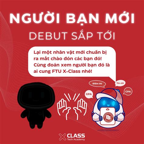 Ftu X Class 🌟 Coming Soon NgƯỜi BẠn MỚi CỦa Ftu