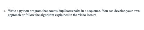Solved 1 Write A Python Program That Counts Duplicates