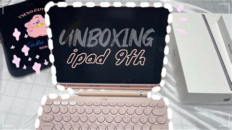 Unboxing 아이패드 9세대🍎 1차 출고일 놓쳤지만 애플 공홈 매장 당일픽업 하기 Ipad 9th 액세서리