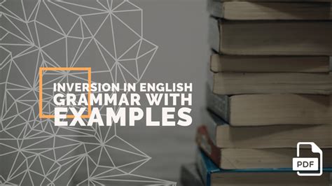 Inversion In English Grammar With Examples Pdf Inversion In English Grammar With Examples Pdf